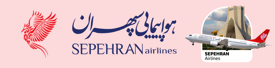 Sepehran Airlines - Flight Deals & Booking | Best Ticket Prices from Sindbad